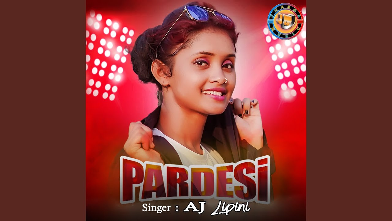 Pardesi - YouTube