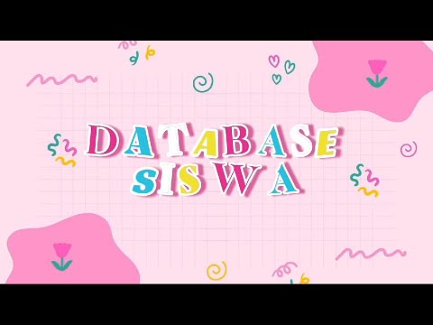 "DATABASE SISWA" TUGAS VIDEO INFORMATIKA - YouTube