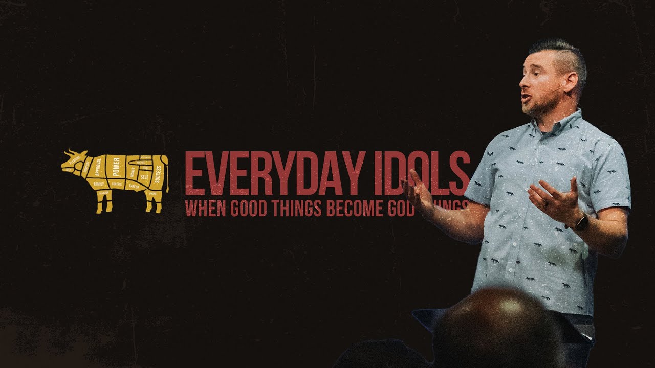 Everyday Idols: Counterfeit gods - September 17, 2023 - YouTube