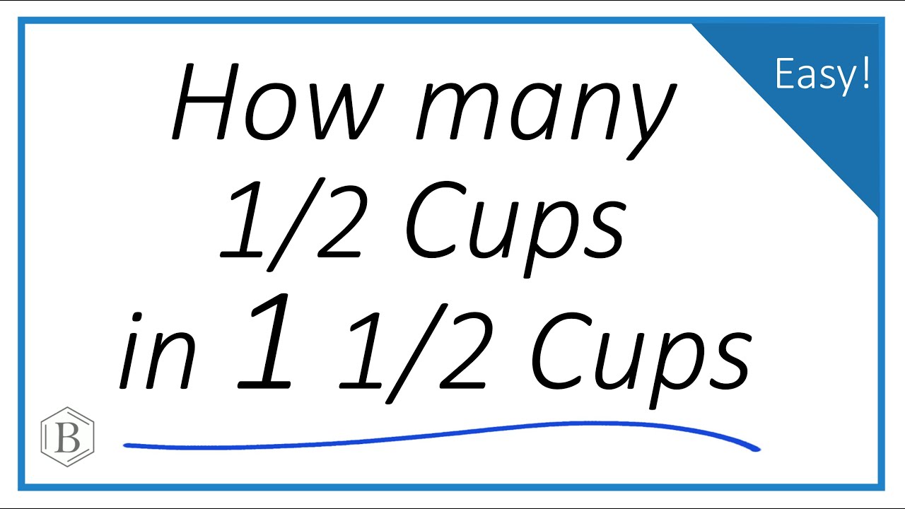 How many 1/2 cups are in 1 1/2 cups? - YouTube