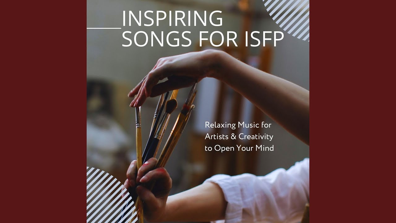 Inspiring Songs for ISFP - YouTube Music