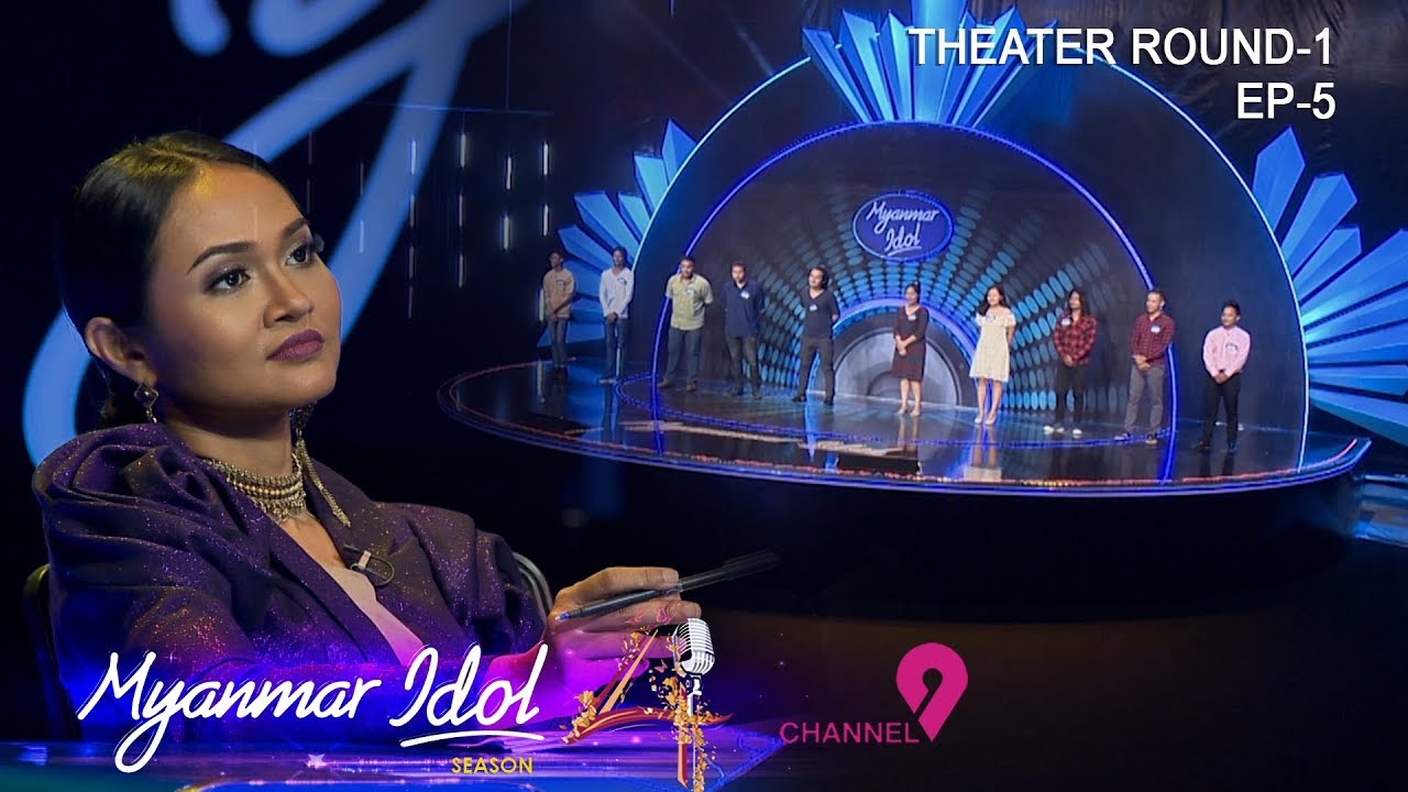 Myanmar Idol Season 4 2019|Episode-6|THEATER ROUND-1(EP_5) - YouTube