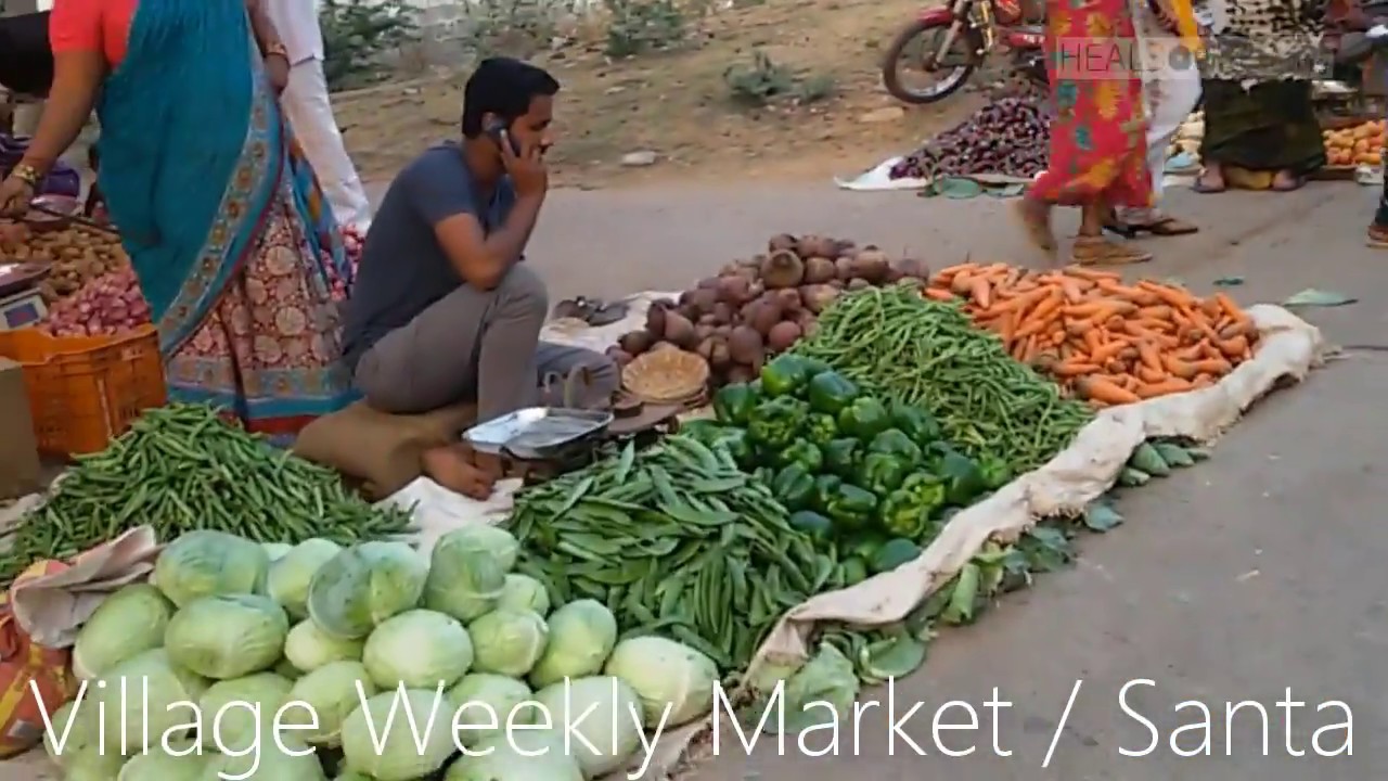 Weekly bazaar santa/sante village markets famous in Indian Villages ...