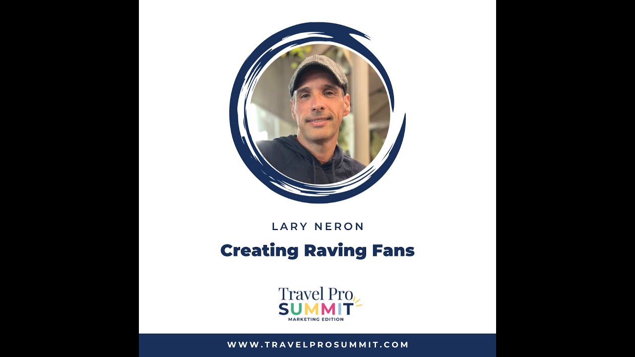 Creating Raving Fans: The Ultimate Strategy for Travel Advisors - YouTube