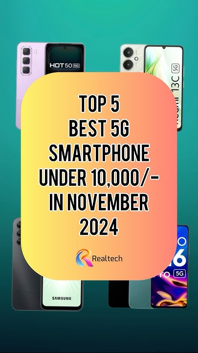 TOP 5 Best 5G Smartphone Under 10000/- In November 2024 | Realtech - YouTube