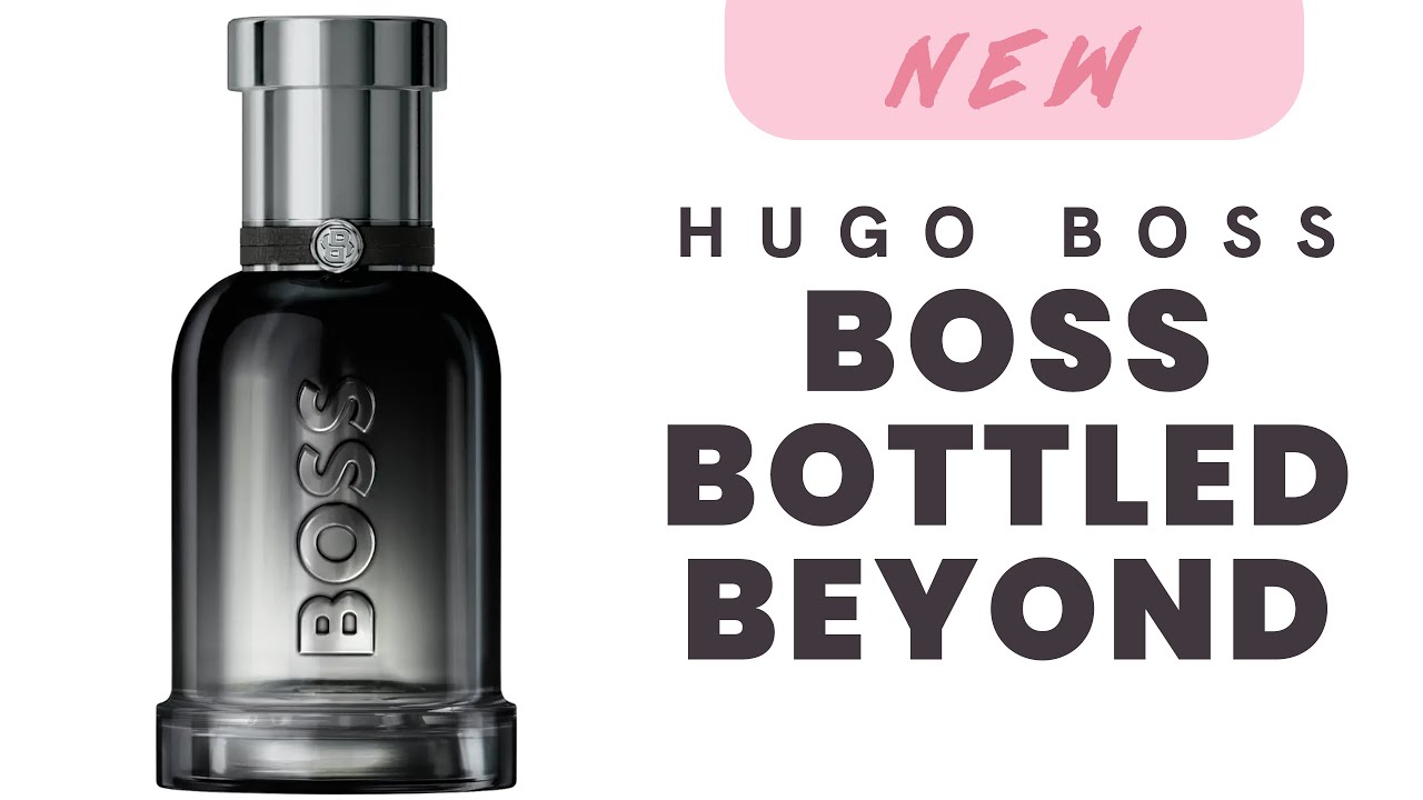 NEW: BOSS BOTTLED BEYOND | HUGO BOSS | 2025 | EDP | - YouTube