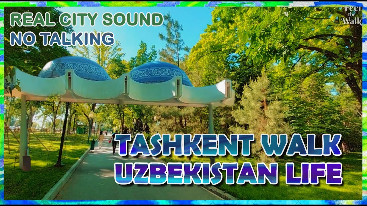 The Most Pleasant Park in Tashkent | Walk in the Park of Blue Domes | Uzbekistan Travel | No ...