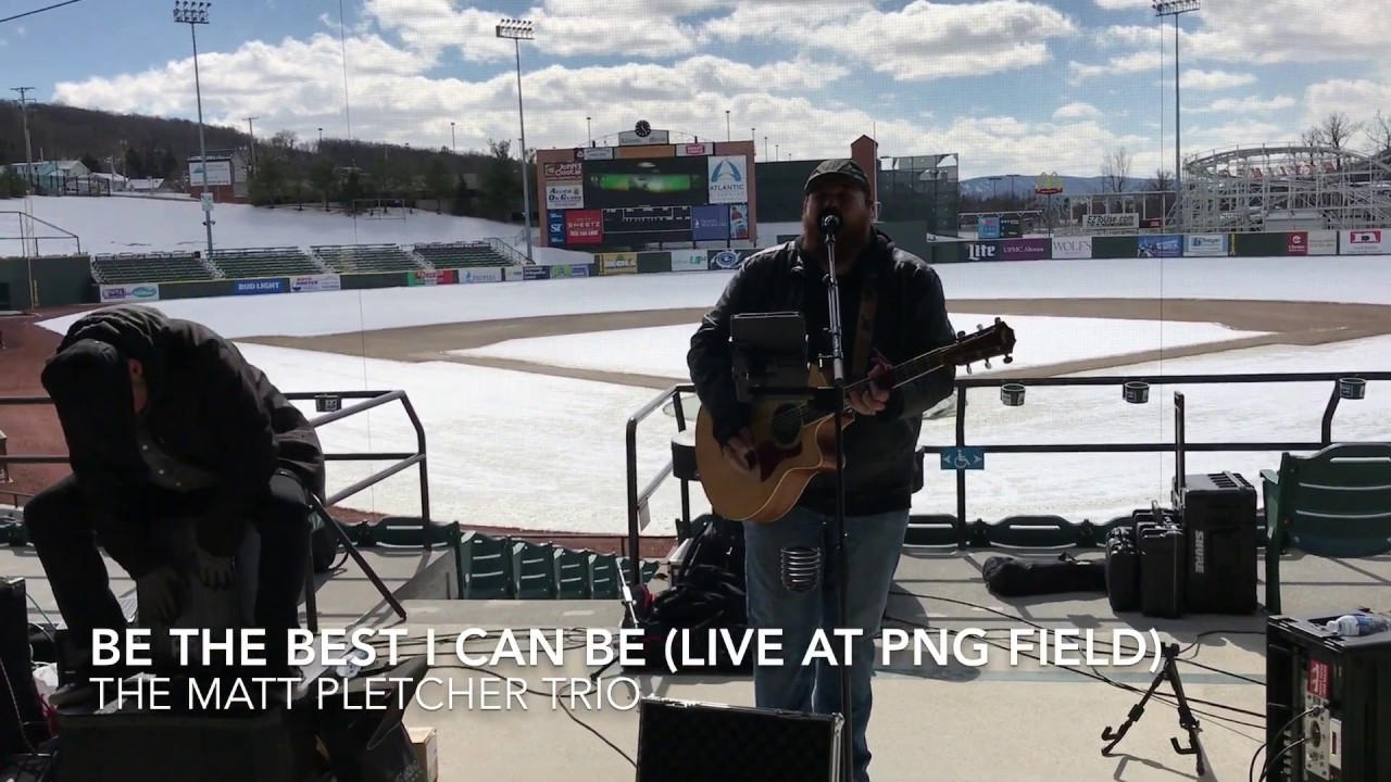 Be The Best I Can Be (Live at PNG Field) - The Matt Pletcher Trio - YouTube