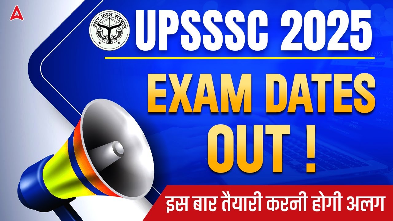UPSSSC Exam 2025 Date Notification Out | UPSSSC Notification 2025 ...