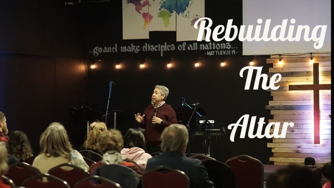 Rebuilding The Altar - YouTube