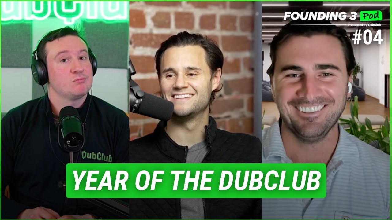 Year of the DubClub | Founding 3 Pod #4 - YouTube