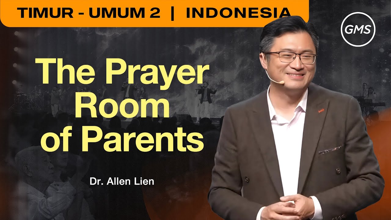 The Prayer Room of Parents - Dr. Allen Lien (GMS Church) - YouTube