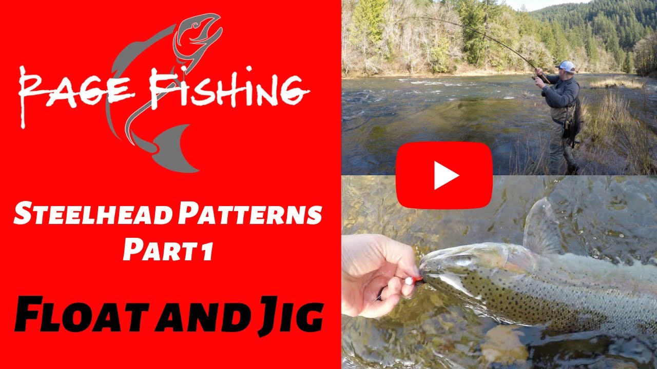 FLOAT AND JIG - STEELHEAD PATTERNS PART 1 - How to catch steelhead with ...