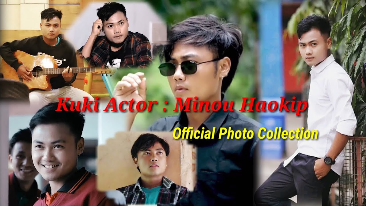 Kuki Actor: MINOU HAOKIP (OFFICIAL PHOTO COLLECTION) Popular FILM ...