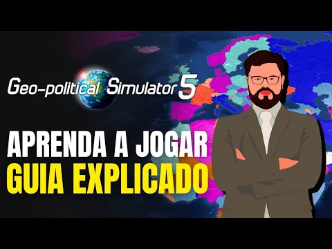 GEOPOLITICAL SIMULATOR 5 - O Guia Básico COMPLETO Para iniciantes 2024/ ...