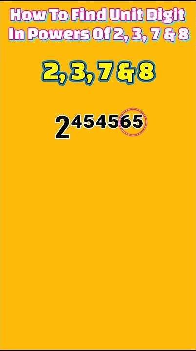 How To Find Unit Digit In Powers Of 2, 3, 7 & 8 #shorts #csat #mathstricks - YouTube