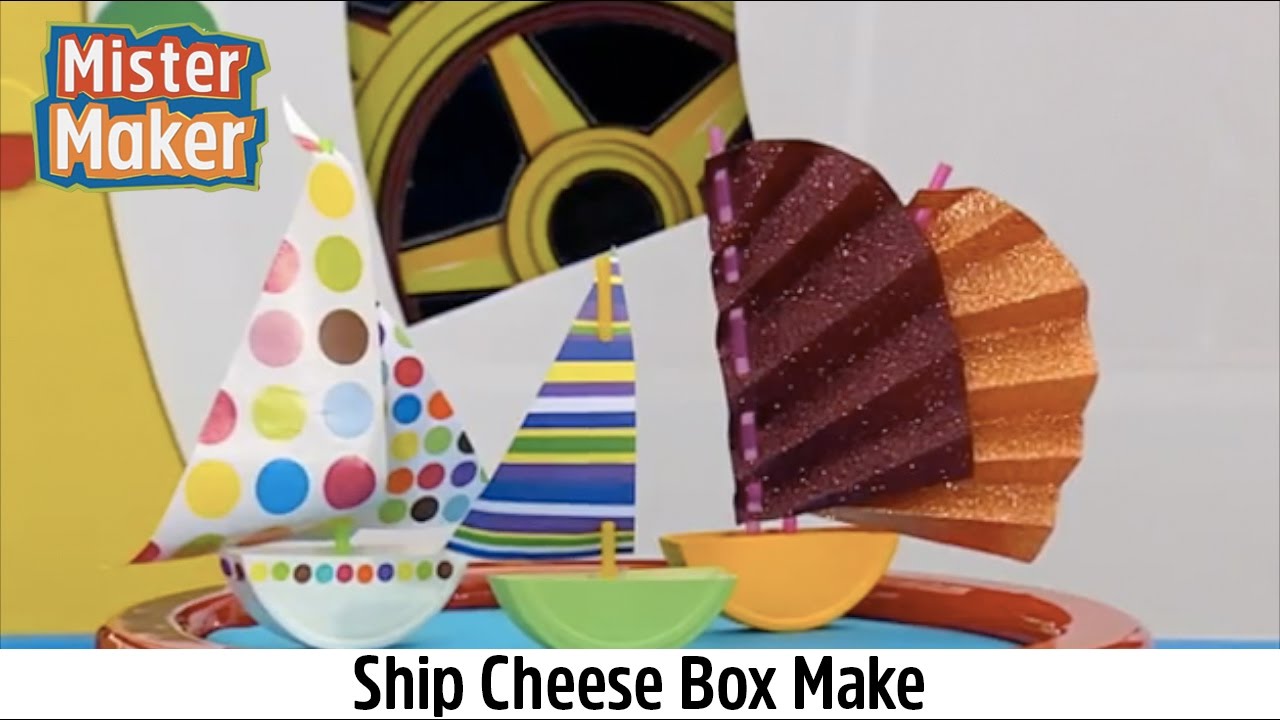 Ship Cheese Box | 1 Minute Make | Mister Maker - YouTube