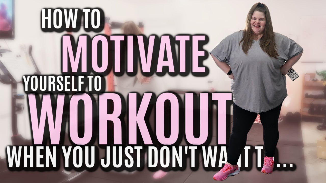How To MOTIVATE Yourself To WORKOUT When You Don t Feel Like It how-to-motivate-yourself-to-workout-when-you-don-t-feel-like-it