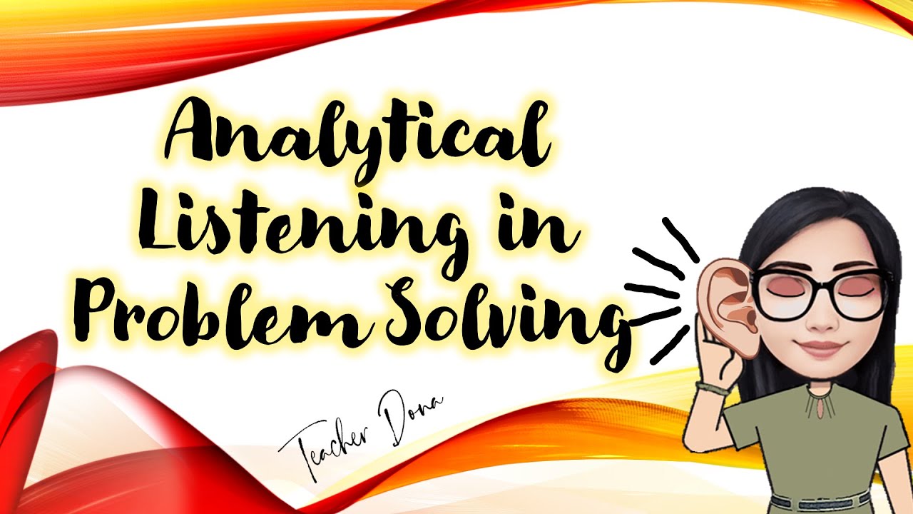 English 10 Quarter 1 Module 6 Analytical Listening In Problem Solving English 10 Quarter 1 Module 6 Analytical Listening In Problem Solving