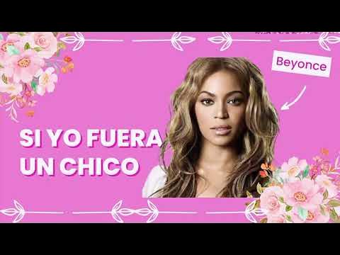🌈Letra Beyonce_Si Yo Fuera un Chico. - YouTube