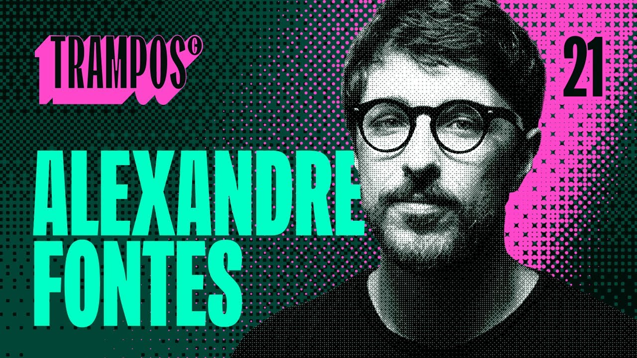 Trampos© 21 com Alexandre Fontes - Design Gráfico e Criatividade com ...