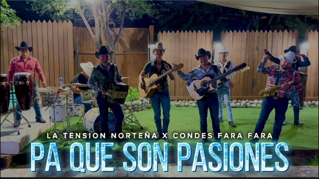 La Tension Norteña X Condes Fara Fara - Pa’ Que Son Pasiones - YouTube