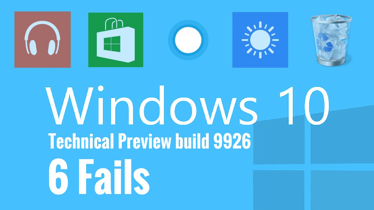6 Fails in Windows 10 Technical Preview Build 9926 - YouTube