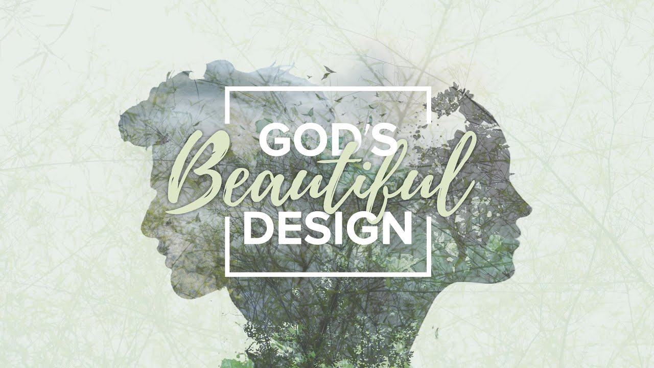 God's Beautiful Design | Week 1 - YouTube