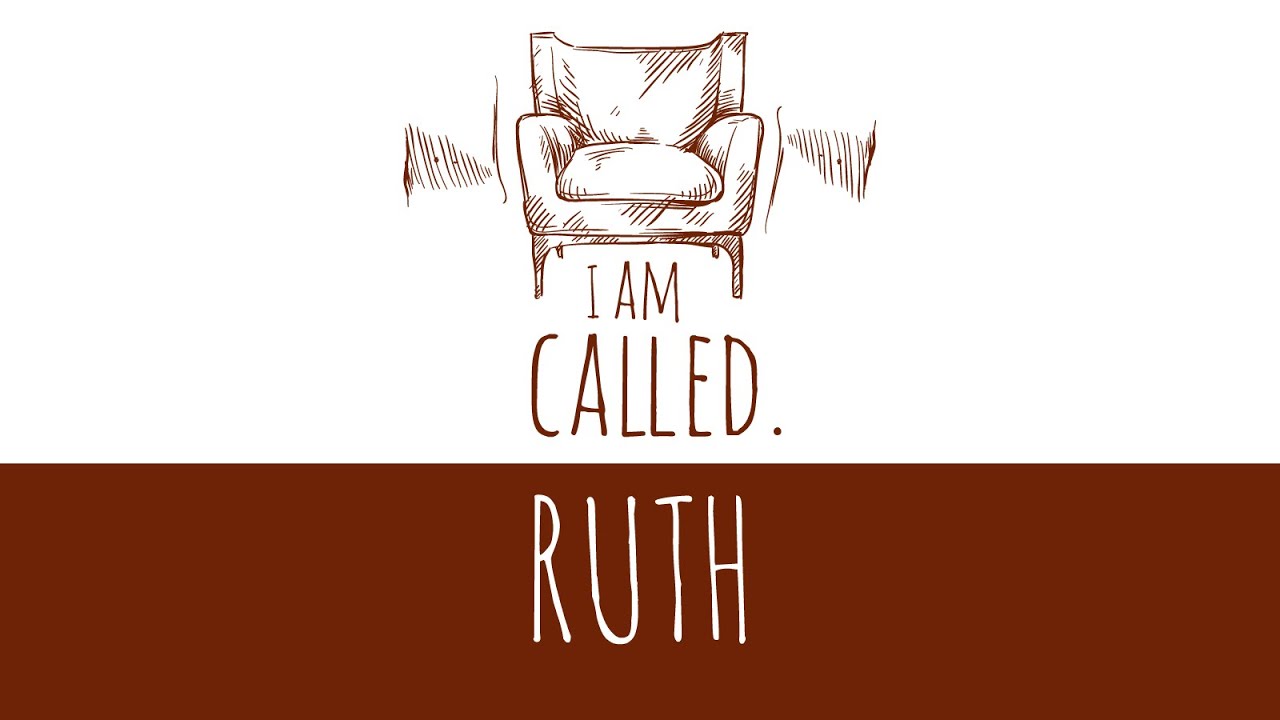 I Am Called - Ruth - YouTube