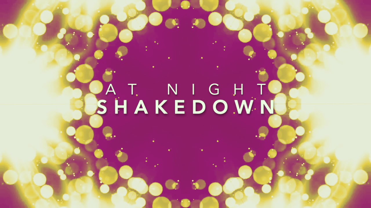 SHAKEDOWN - AT NIGHT (HQ AUDIO) - YouTube