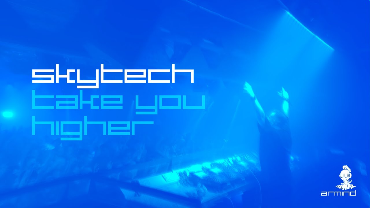 Skytech - Take You Higher (Official Visualizer) [Armind] - YouTube