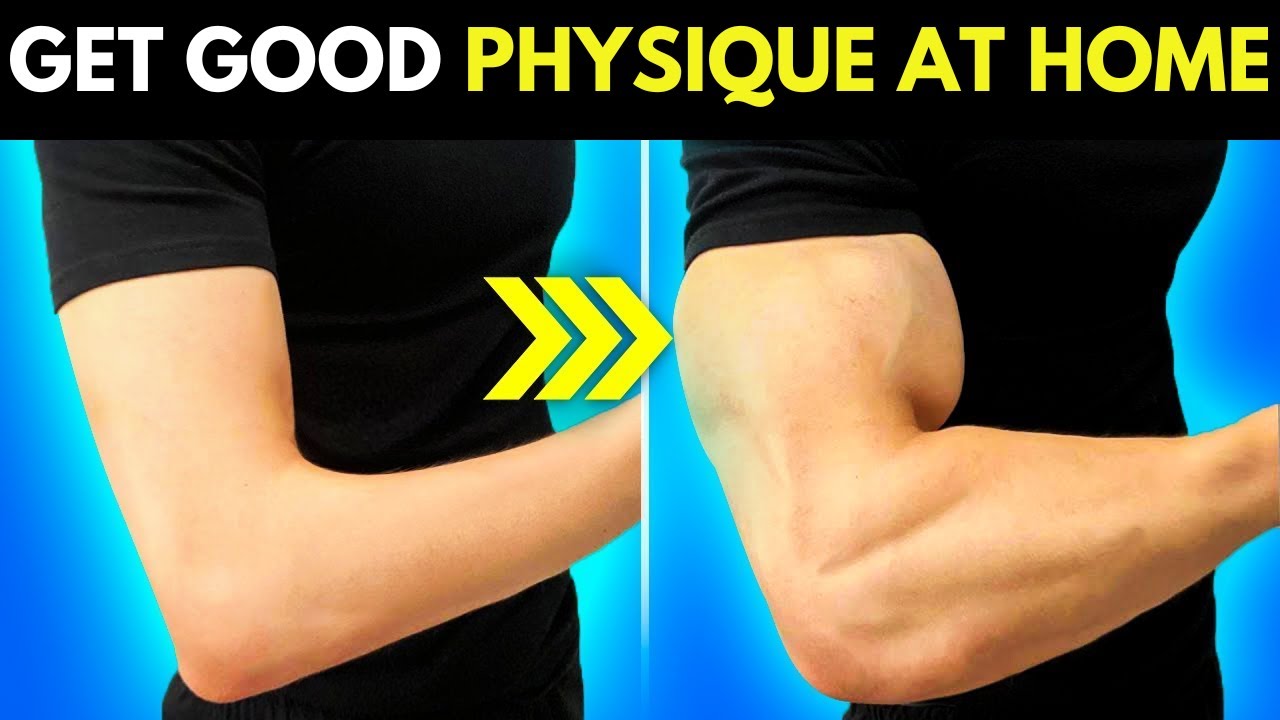 How to Get a Good Physique at Home Based on Science - YouTube