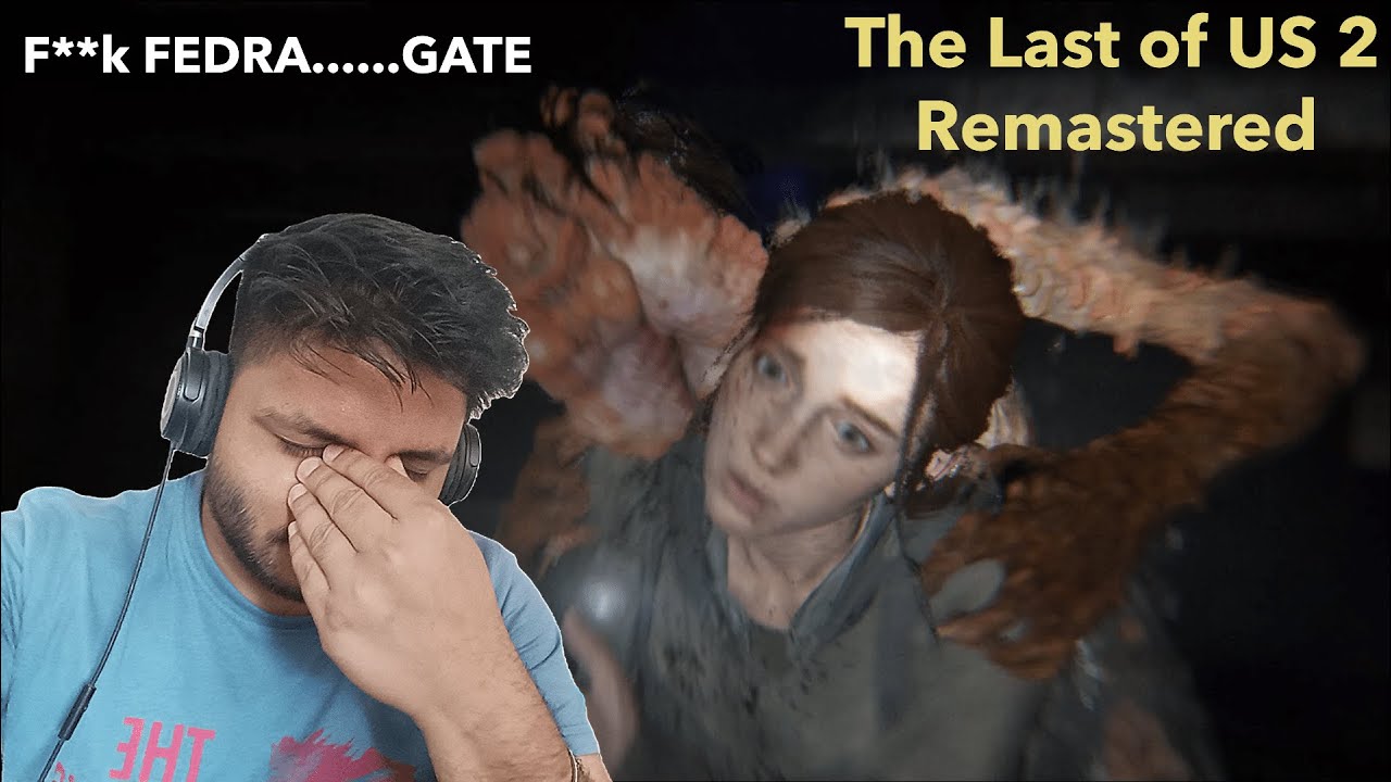 F*ck FEDRA....GATE First Time Playing The Last of US Part 2 #gaming # ...