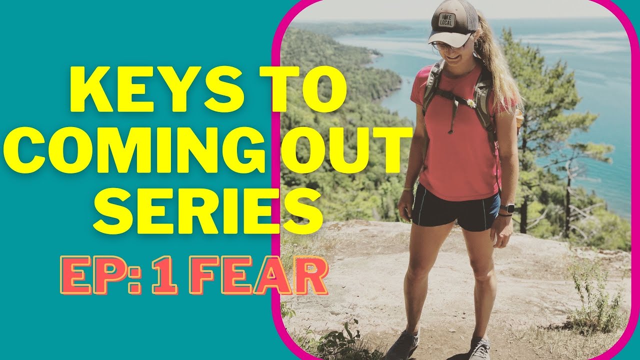 Keys To Coming Out Series: Fear (Ep: 1) - YouTube