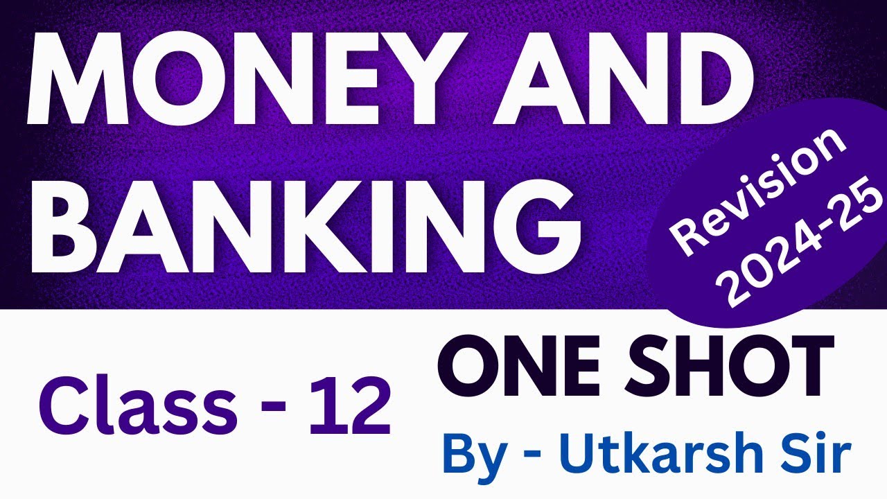 MONEY and BANKING | One Shot - Complete Revision | Class 12th Macro ...