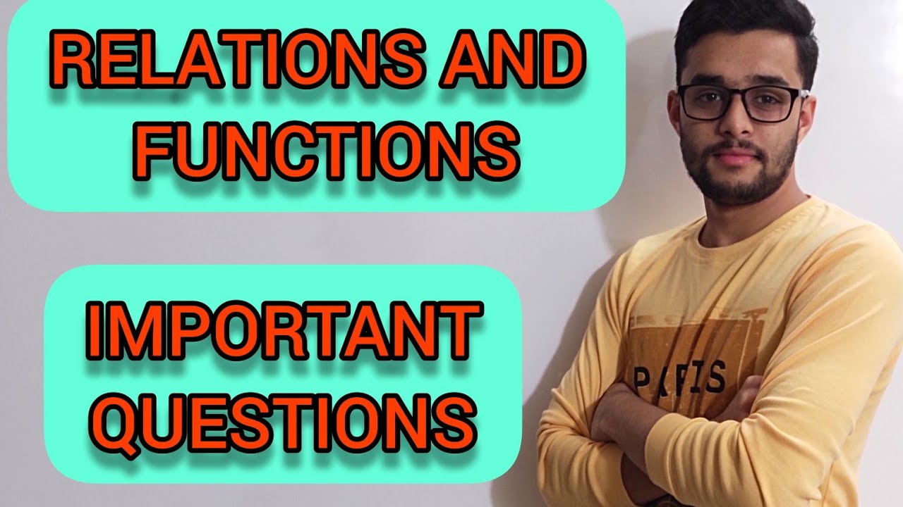 RELATIONS AND FUNCTIONS | IMPORTANT AND FIXED QUESTIONS | CLASS 12 ...