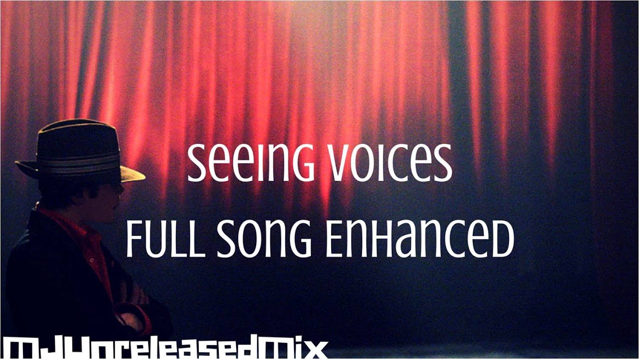 Michael Jackson - Seeing Voices (Full Song Enhanced) - YouTube