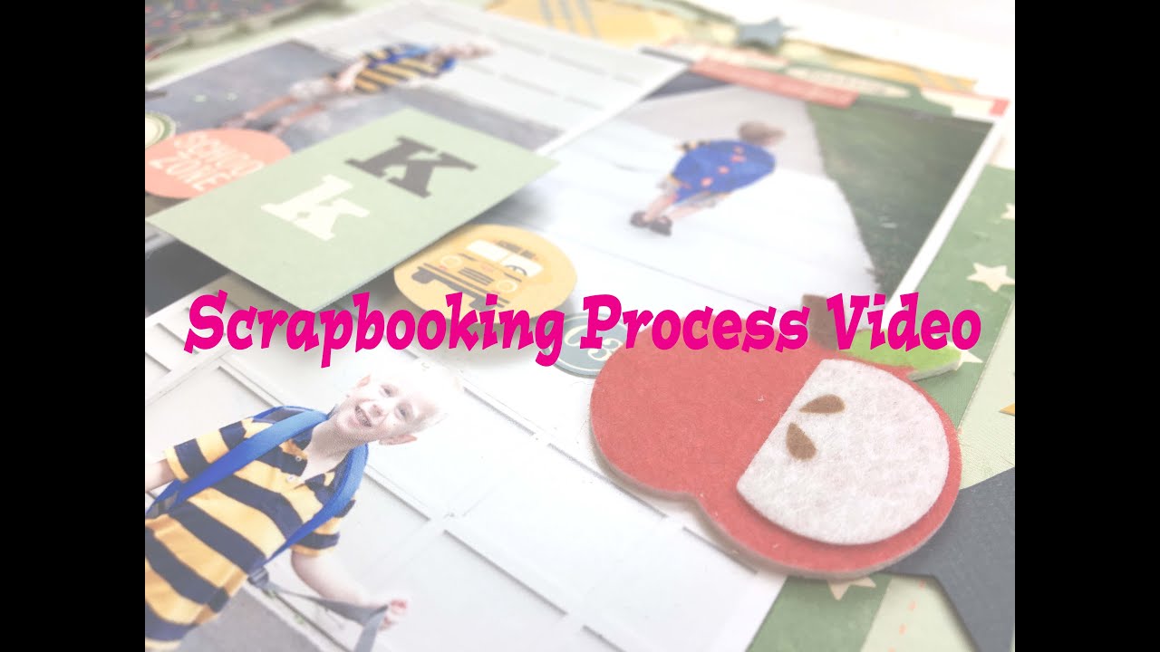 Scrapbooking Process #223- "Back to School" for Learning is and ...