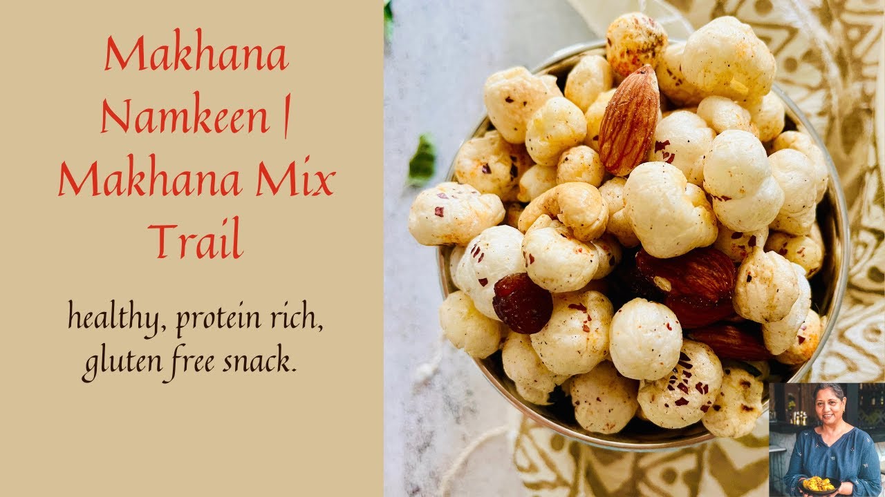 MAKHANA TRAIL MIX MAKHANA NAMKEEN | FARALI SNACK RECIPE- MAKHANA ...