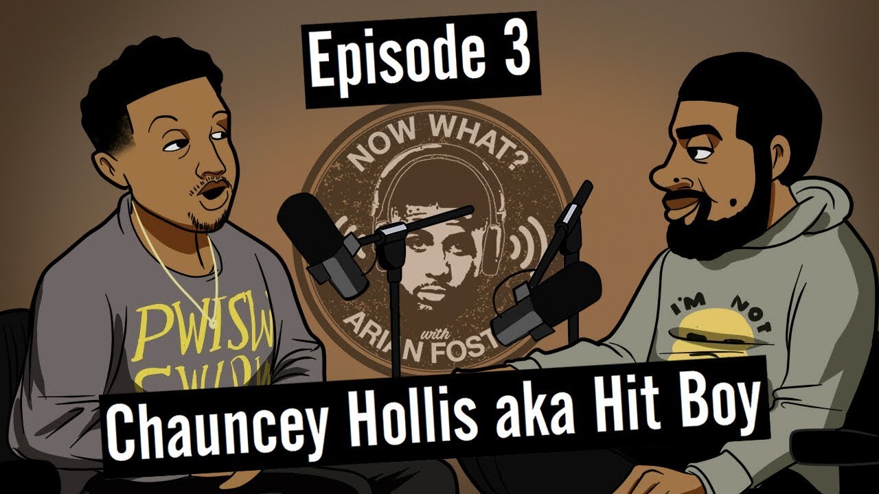 Hit Boy (Grammy Award Winning Producer) - #3 - Now What? with Arian ...