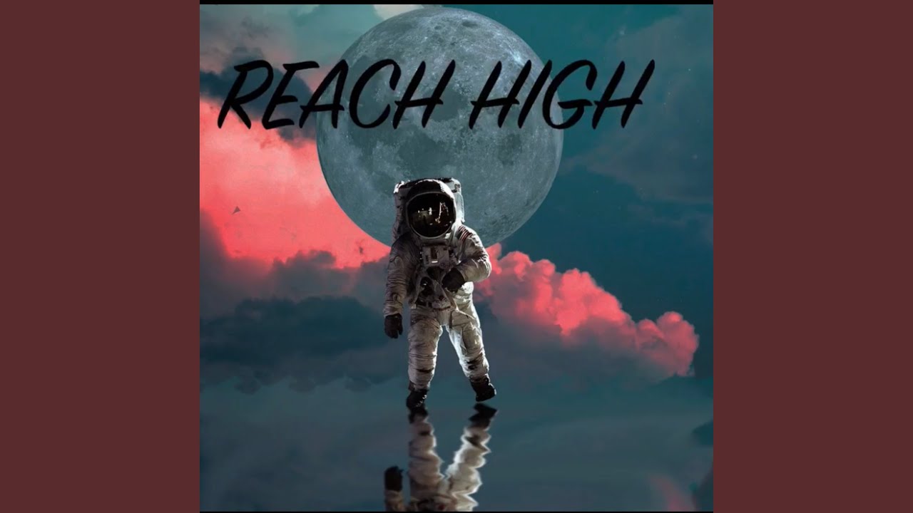 Reach High - YouTube