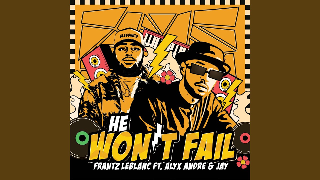 He Won't Fail (La La La Song) (feat. Alyx André & Jay) - YouTube
