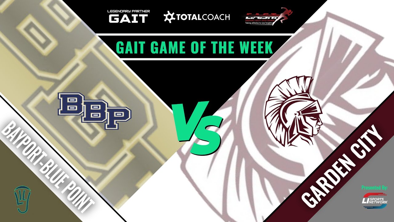 Gait Game Of The Week | Garden City vs Bayport-Blue Point | Girls ...
