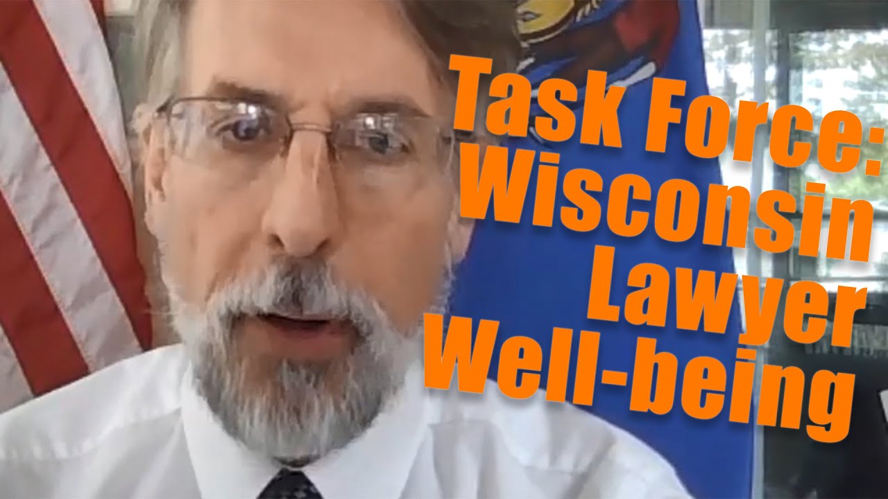 Update: Task Force on Wisconsin Lawyer Well-being - YouTube