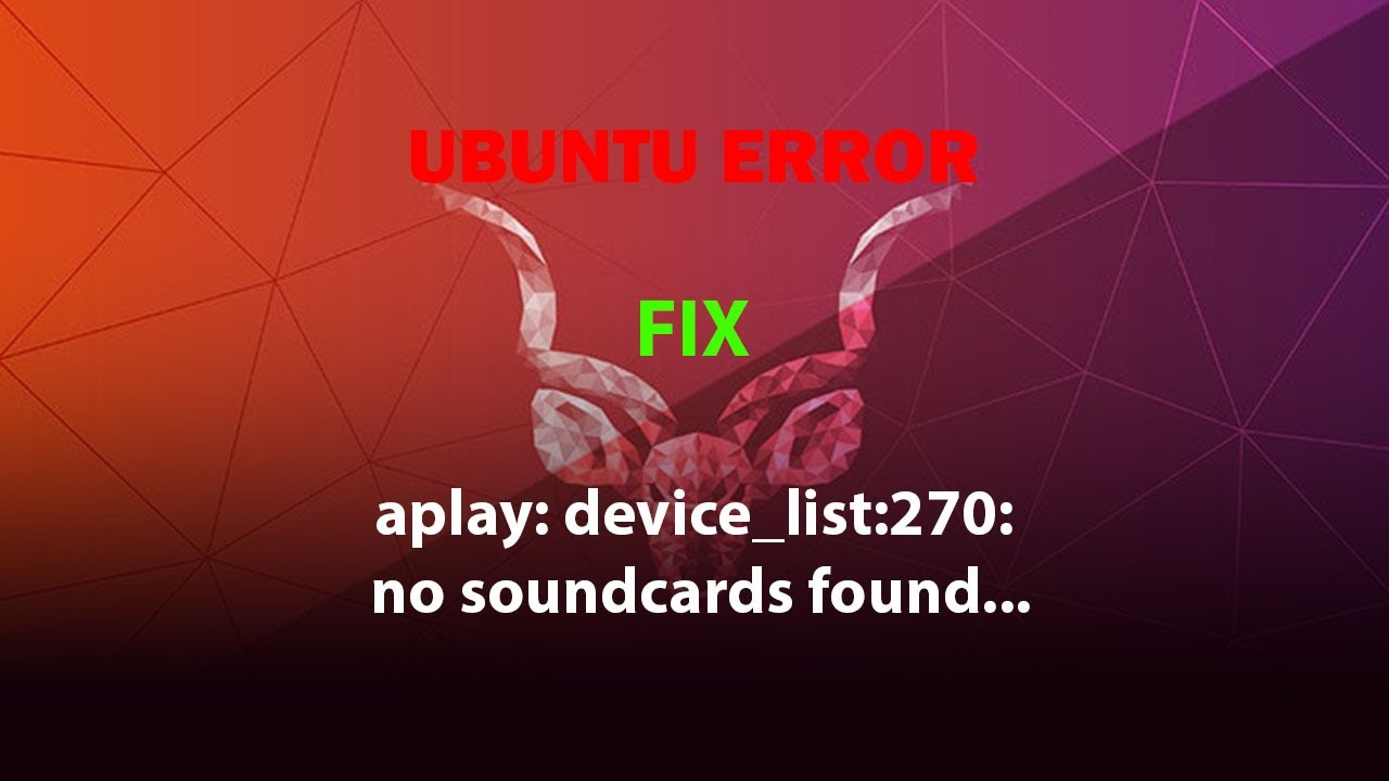 UBUNTU FIX: aplay: device_list:270: no soundcards found... - YouTube