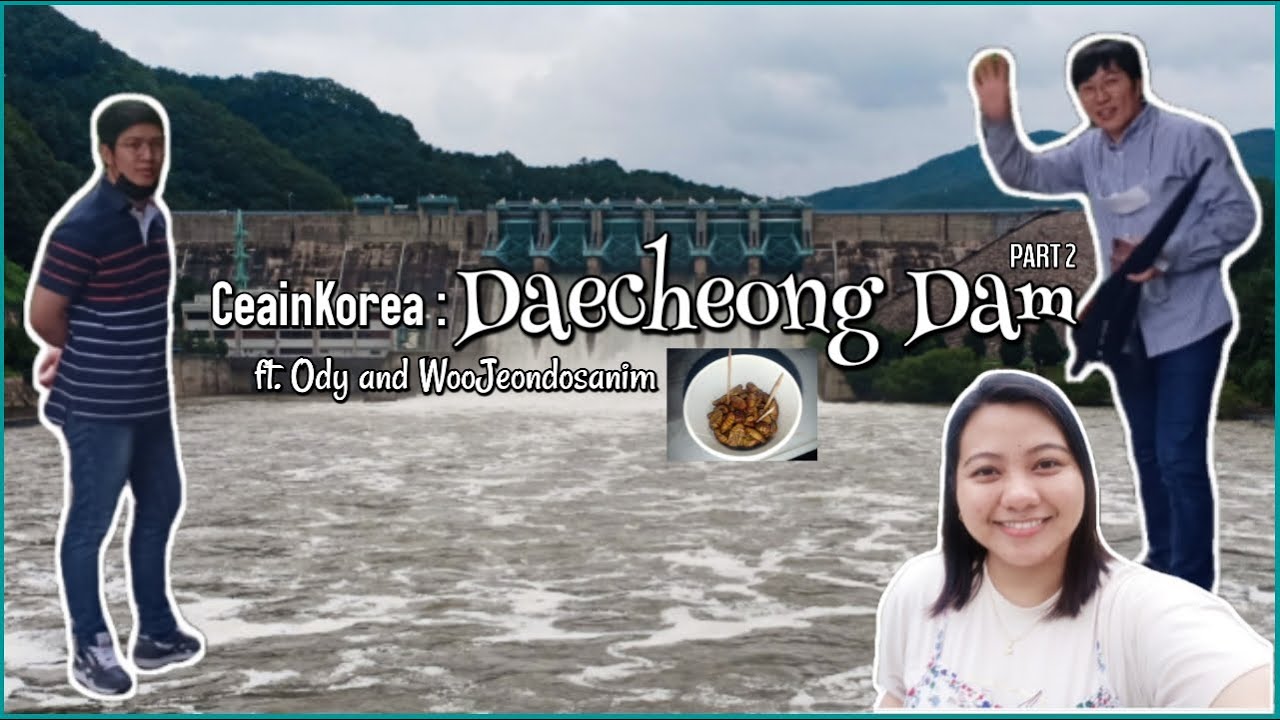 Daecheong Dam | Cea Aizel | Vlog#41 - YouTube
