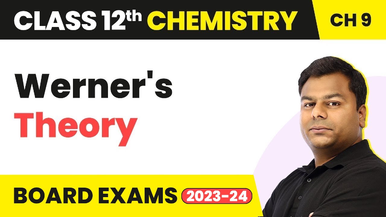 Werner's Theory - Coordination Compounds | Class 12 Chemistry Chapter 9 ...