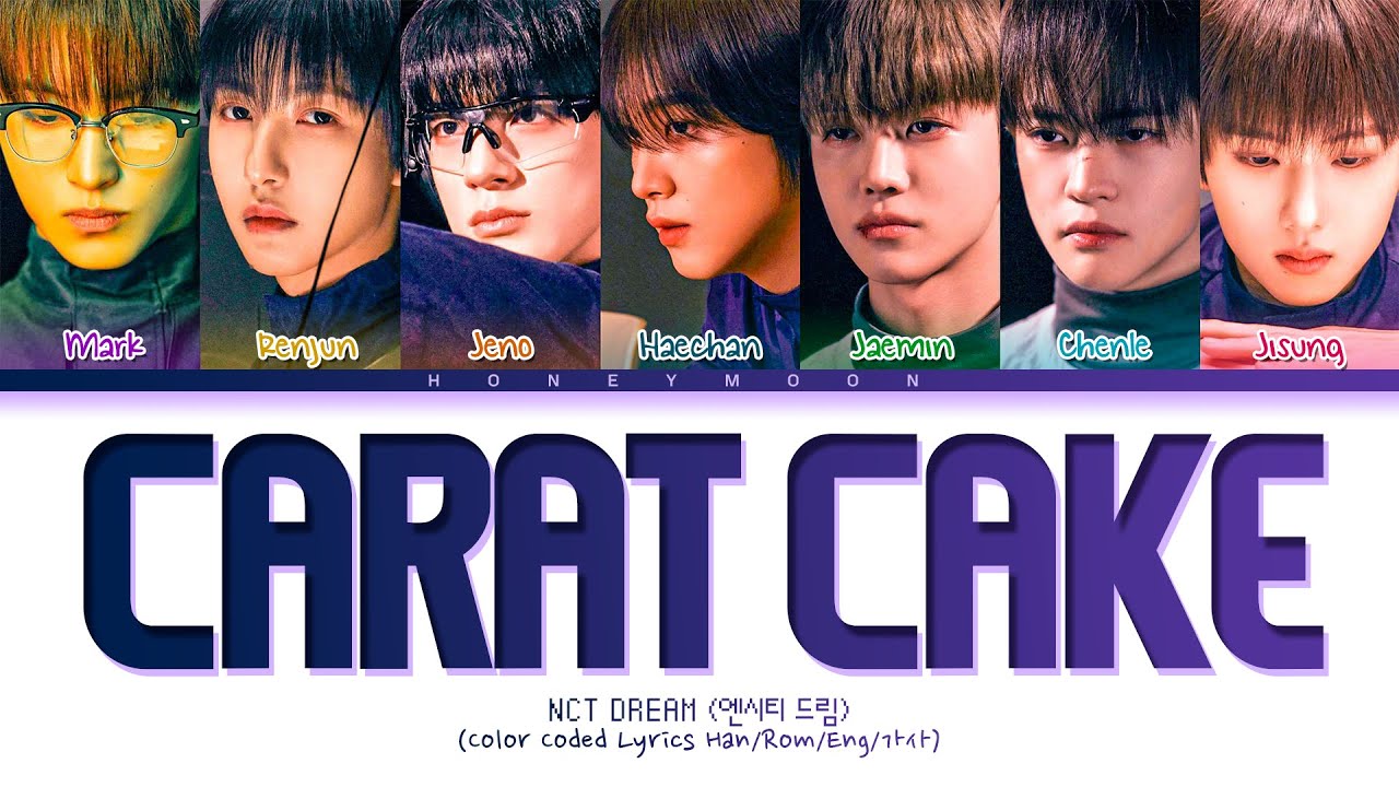 NCT DREAM 'Carat Cake' Lyrics (엔시티 드림 Carat Cake 가사) (Color Coded ...