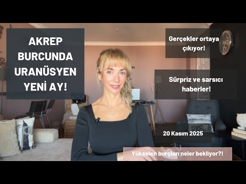 AKREP BURCUNDA YENİ AY! - 20 Kasım 2025