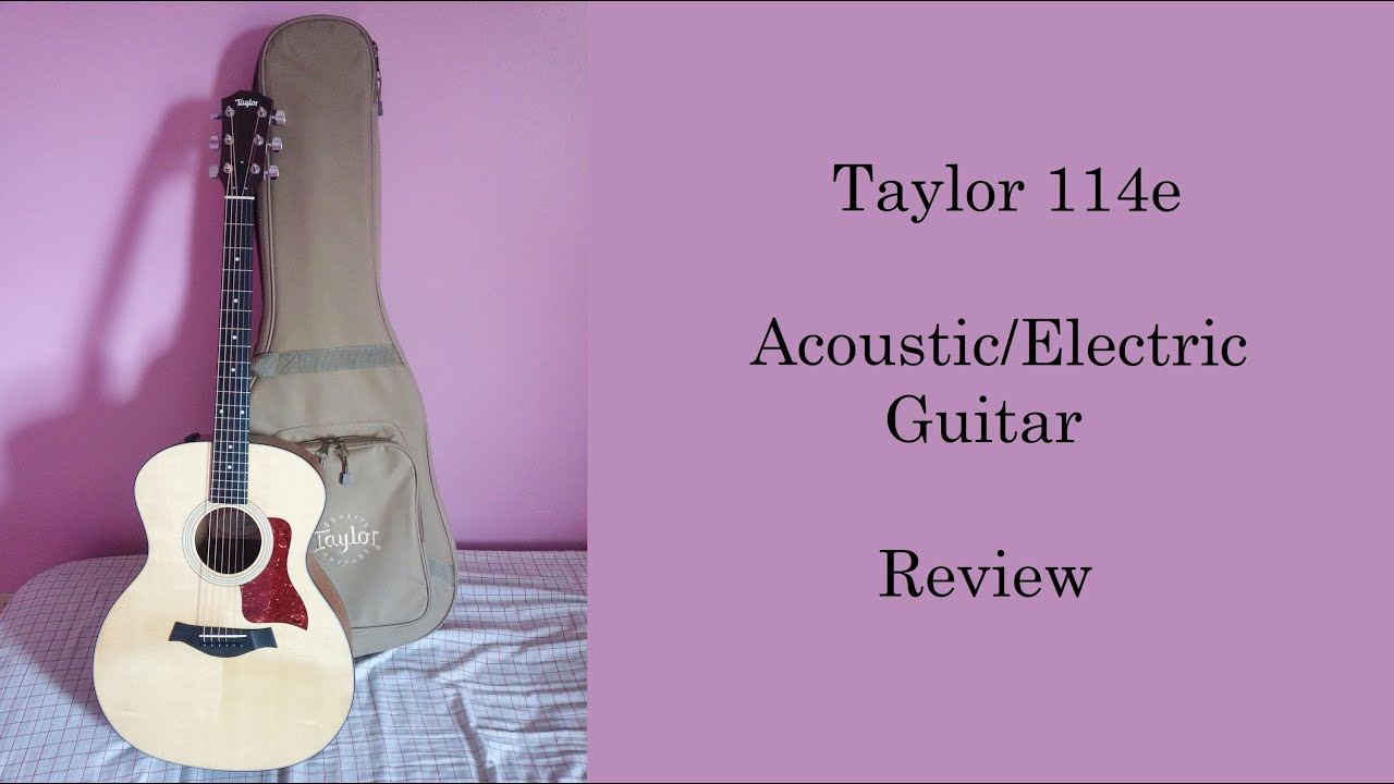 Taylor 114e Acoustic/Electric Guitar Review - YouTube